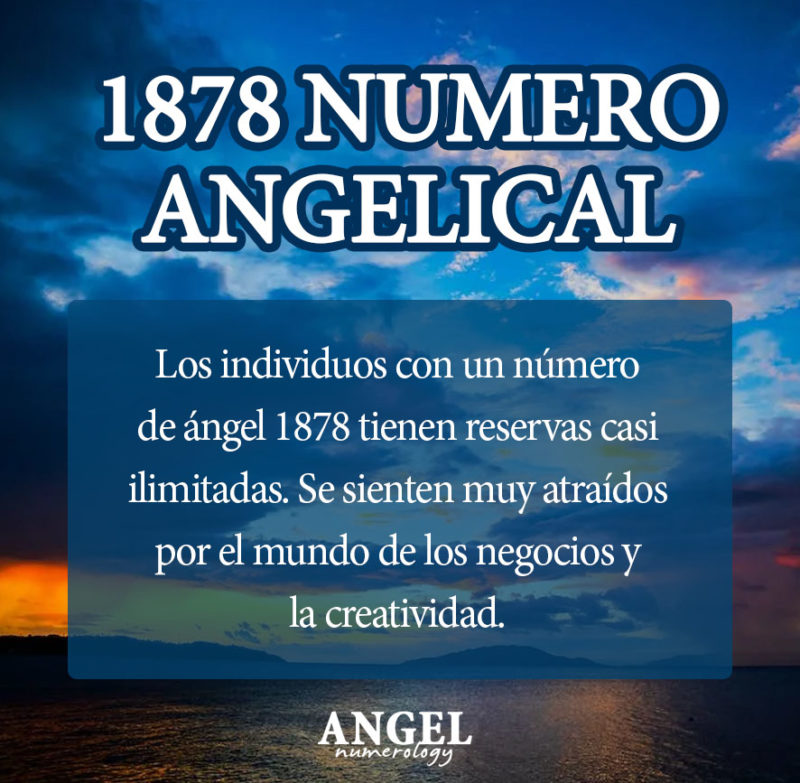 Número Angelical 1878 Significado espiritual (Secreto y el simbolismo ...